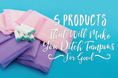 5 products will make you tampon - Healthy Eating Research